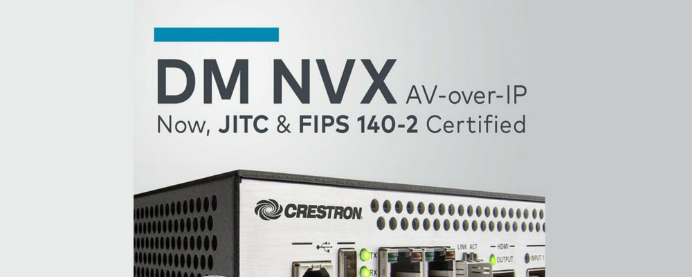 CRESTRON RECEIVES U.S. DEPARTMENT OF DEFENSE CERTIFICATIONS - AV ...
